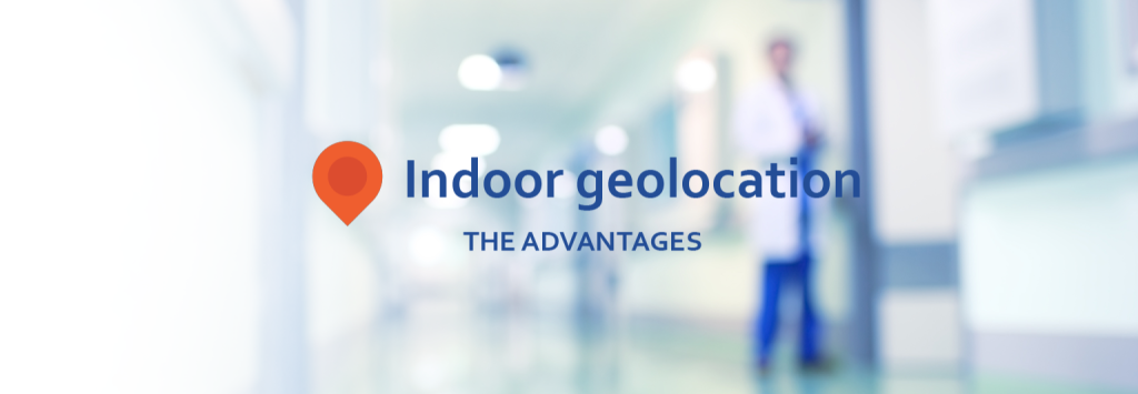 IPS: the advantages of an indoor geolocation service